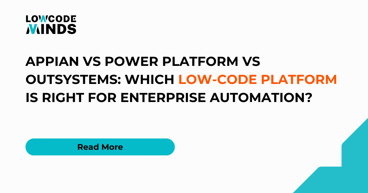 Appian vs Power Platform vs OutSystems